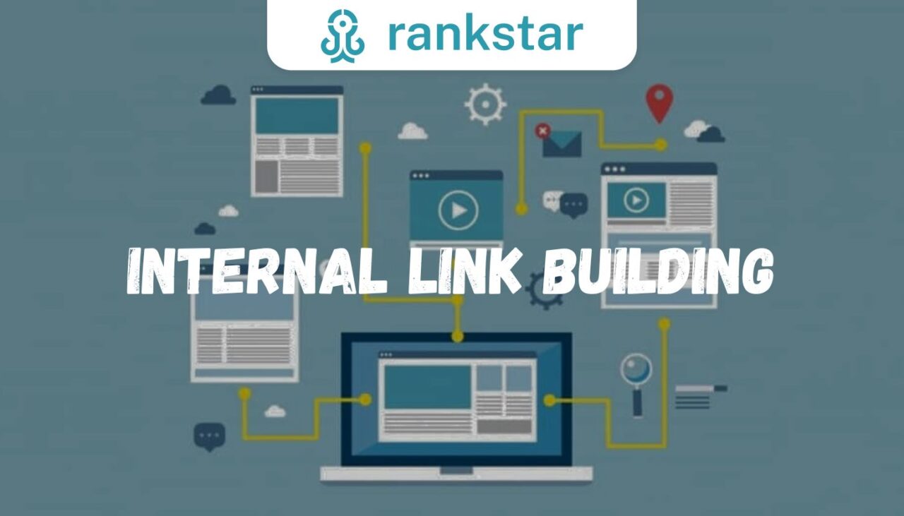 Internal Link Building: Master the Art to Supercharge Your SEO - Rankstar